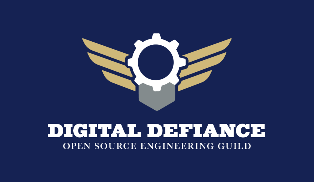 Digital Defiance is about Open Source Engineering – DigitalDefiance.org